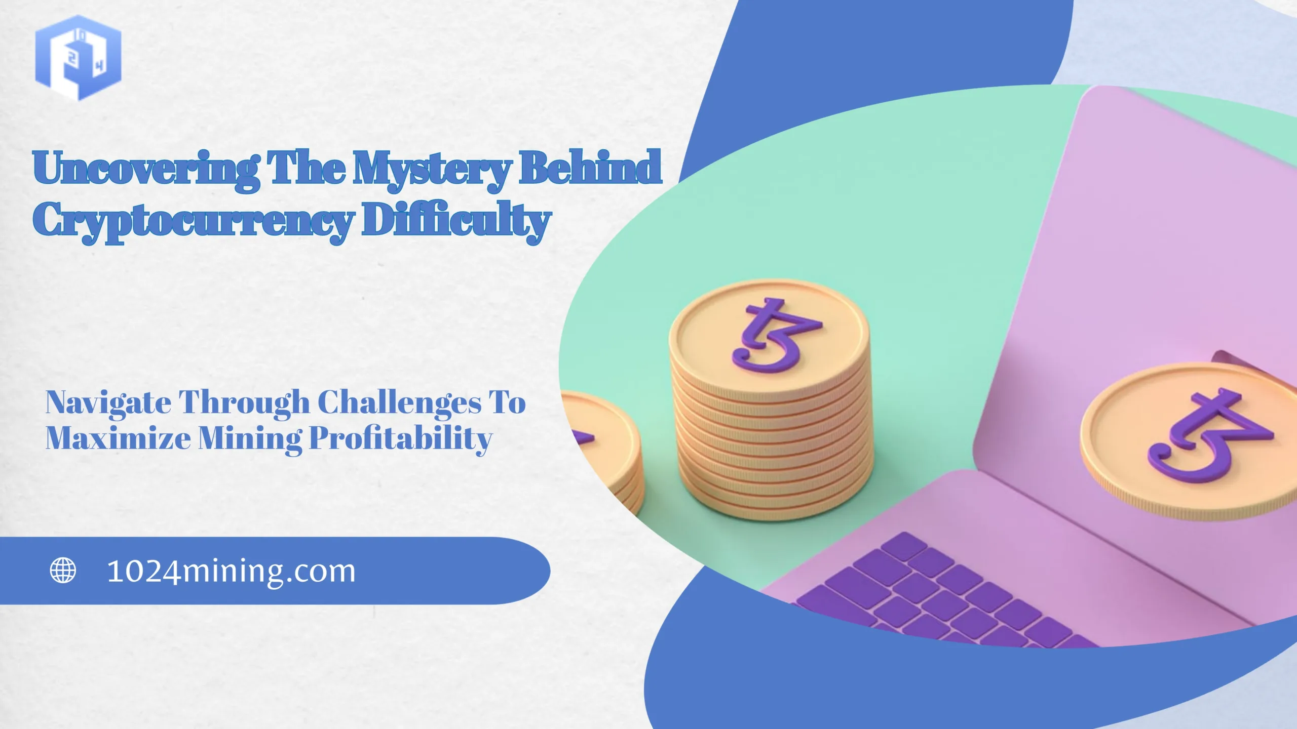 “A Comprehensive Guide to Grasping Bitcoin Mining Difficulty” | 1024Mining